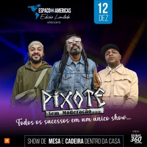 Grupo Pixote se apresenta no Espaço das Américas – Revista InFoco